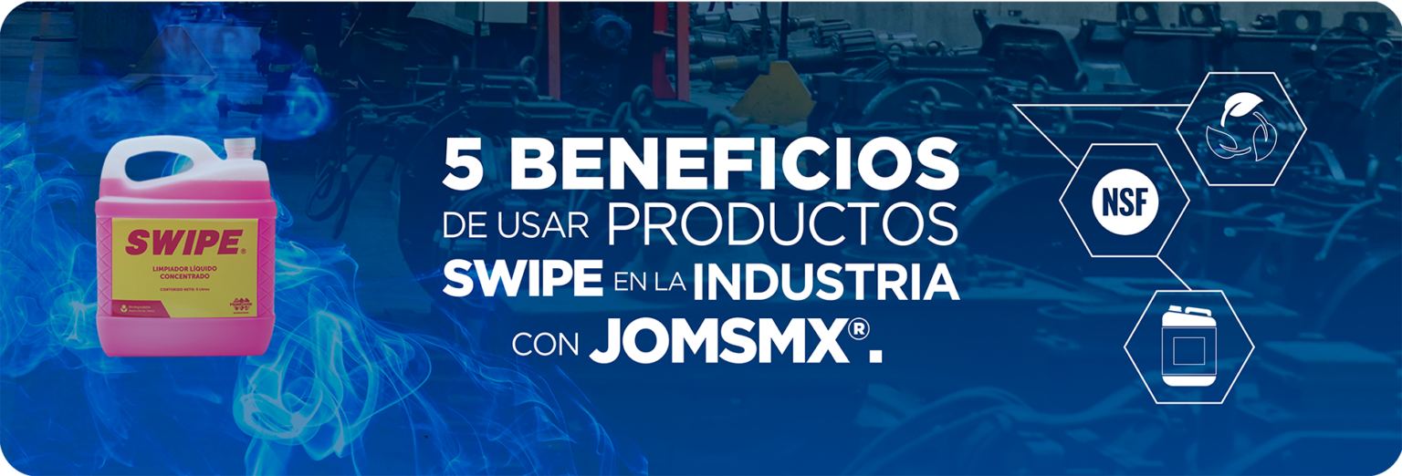 5 Beneficios usar SWIPE en la Industria con JOMS de México